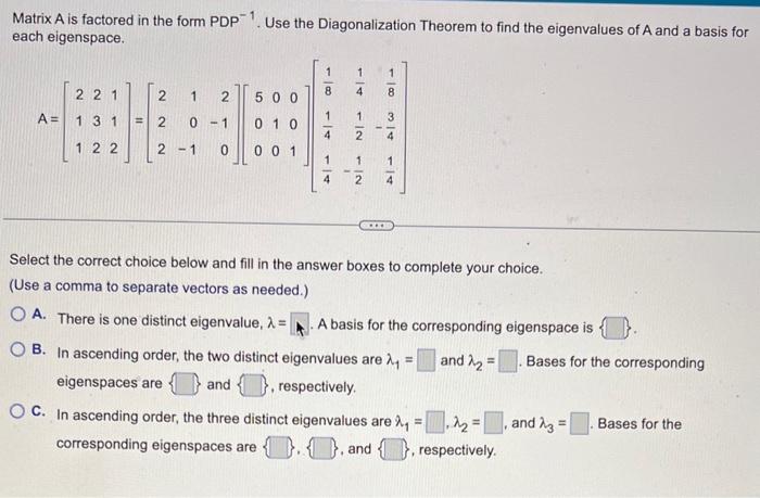 Solved Matrix A is factored in the form PDP−1. Use the | Chegg.com