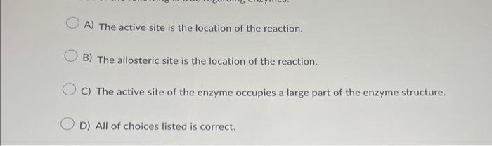 Solved A) The active site is the location of the reaction. | Chegg.com