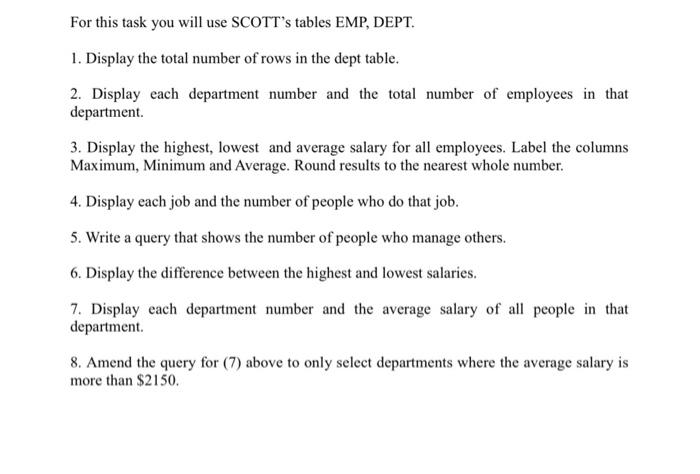 Solved For this task you will use SCOTT's tables EMP, DEPT. | Chegg.com