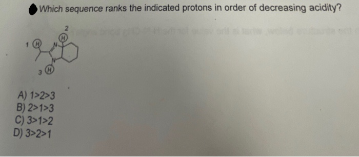 Solved Which sequence ranks the indicated protons in order | Chegg.com