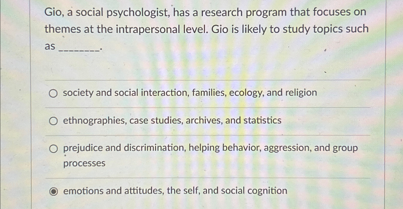 Solved Gio, a social psychologist, has a research program | Chegg.com