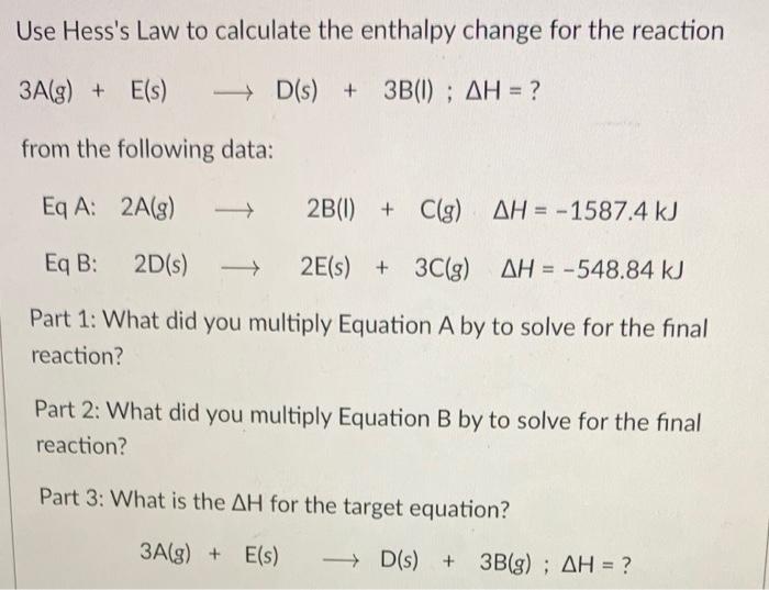 Solved Use Hess's Law to calculate the enthalpy change for | Chegg.com
