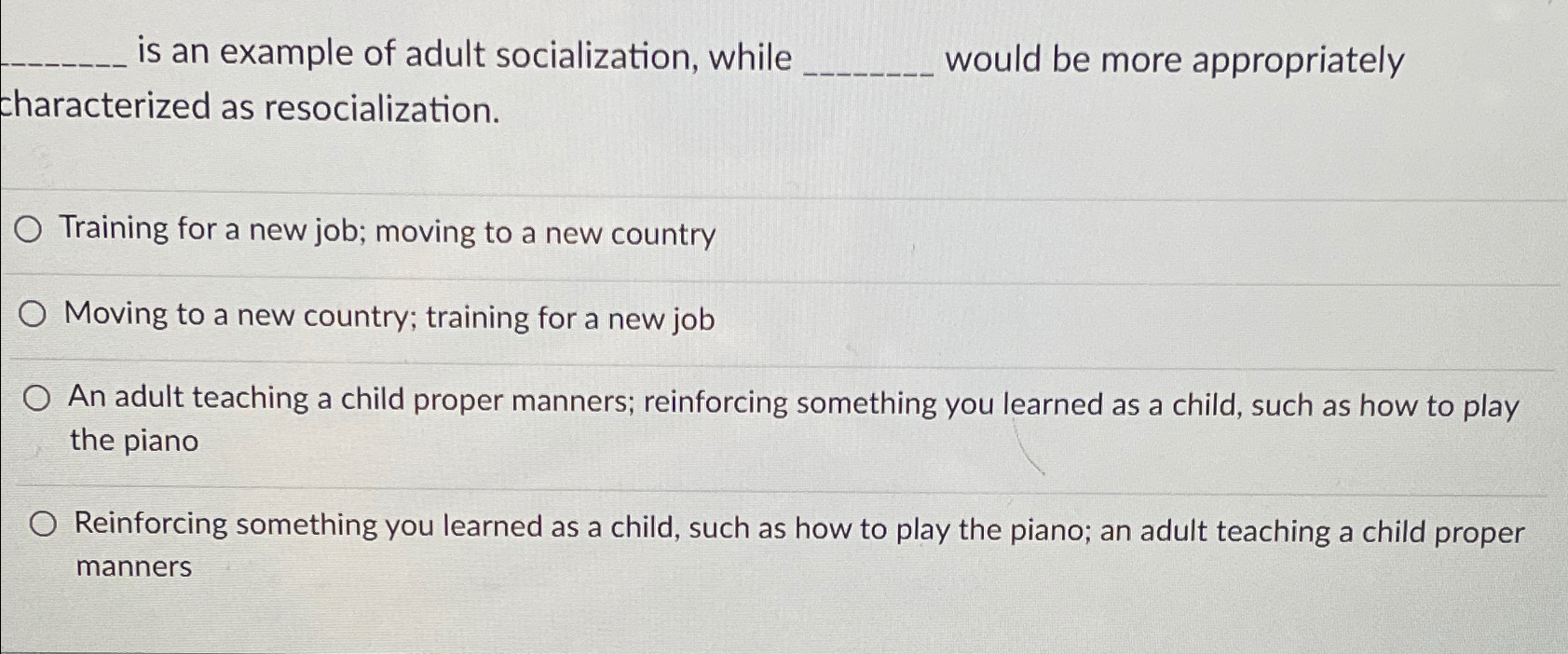 Solved is an example of adult socialization, while would be | Chegg.com