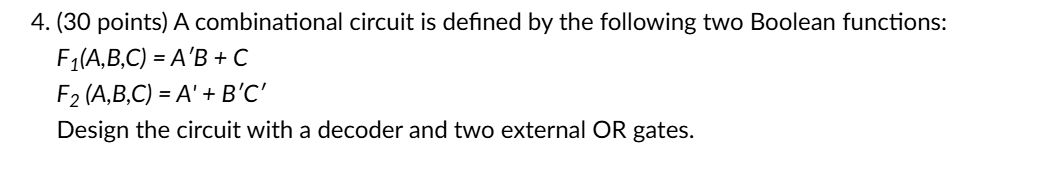 Solved ( 30 ﻿points) ﻿A combinational circuit is defined by | Chegg.com