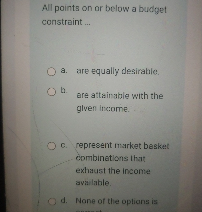 Solved All points on or below a budget constraint ...a. ﻿are | Chegg.com