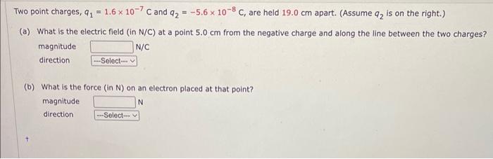 Solved Two point charges, q1=1.6×10−7C and q2=−5.6×10−8C, | Chegg.com