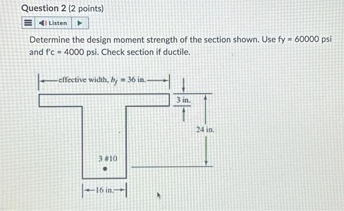 Solved Determine the design moment strength of the section | Chegg.com
