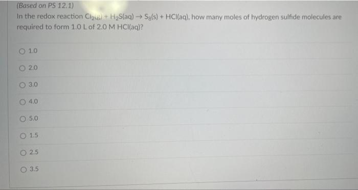 Solved In the redox reaction Cl2iB)+H2 S(aq)→S8( s)+HCl(aq), | Chegg.com