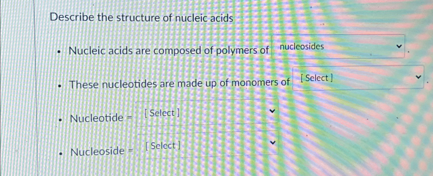 Solved Describe the structure of nucleic acidsNucleic acids | Chegg.com