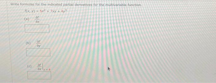 Solved Write formulas for the indicated partial derivatives | Chegg.com