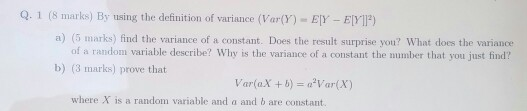 Solved Q. 1 (8 marks) By using the definition of variance | Chegg.com