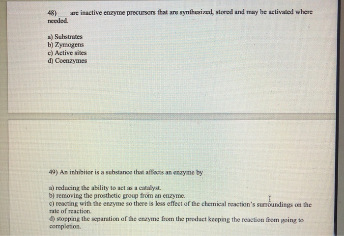 Solved 48) are inactive enzyme precursors that are | Chegg.com