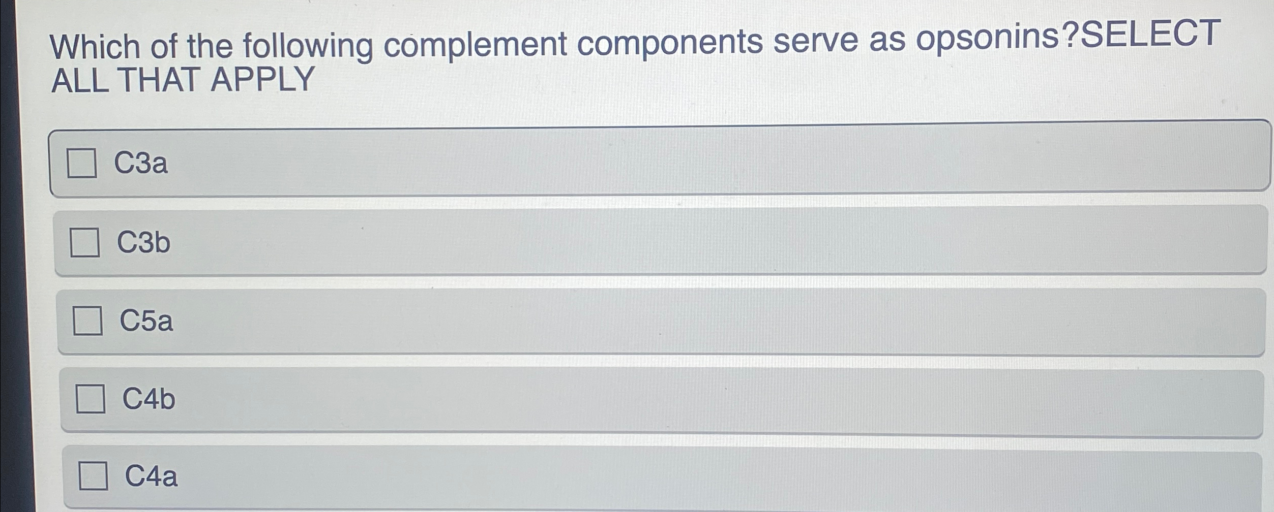 Solved Which of the following complement components serve as | Chegg.com