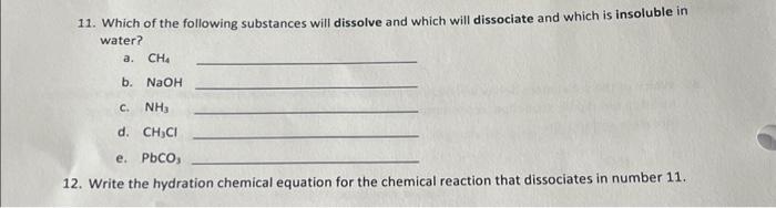 Solved 11. Which of the following substances will dissolve | Chegg.com