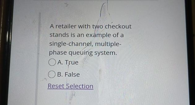 Solved A retailer with two checkout stands is an example of | Chegg.com