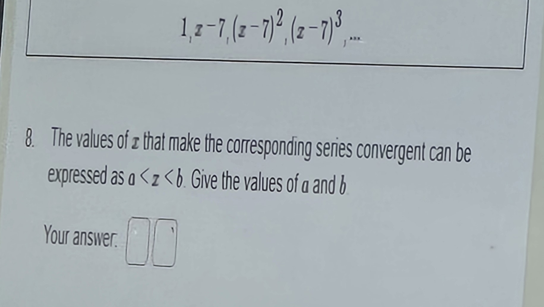 Solved 1,z-7,(z-7)2,(z-7)3,dotsThe values of z ﻿that make | Chegg.com
