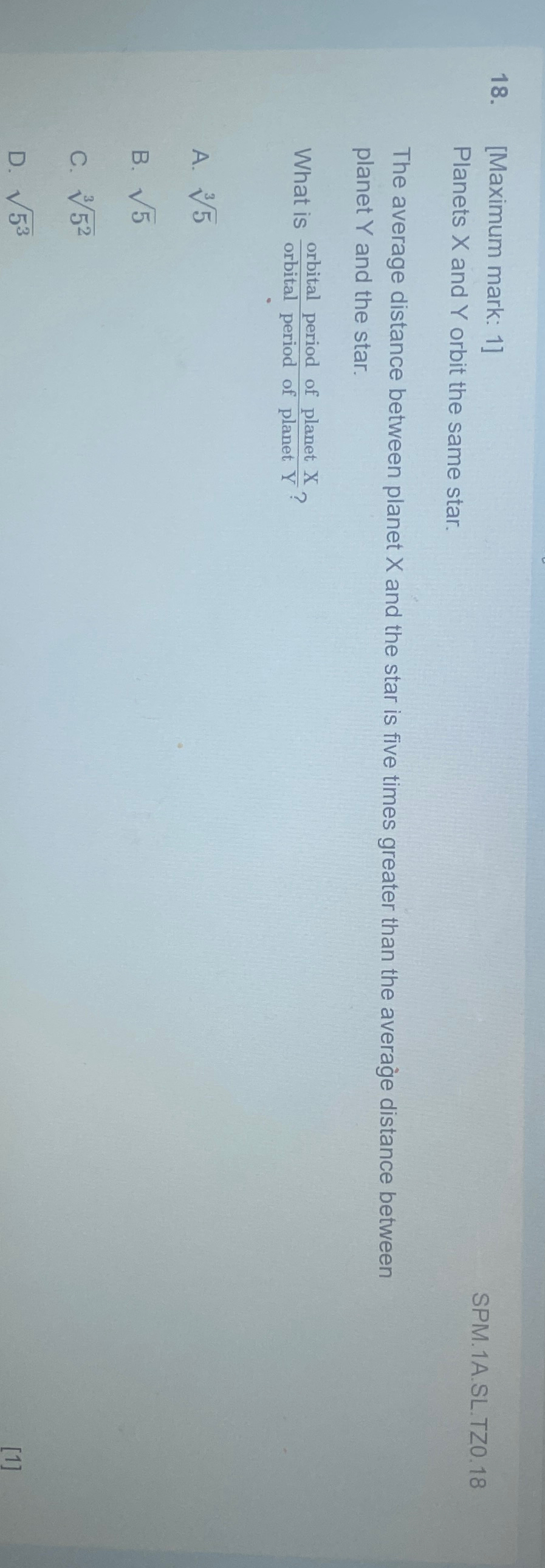 Solved [Maximum mark: 1]SPM. 1 ﻿A.SL.TZ0. 18Planets x ﻿and Y | Chegg.com