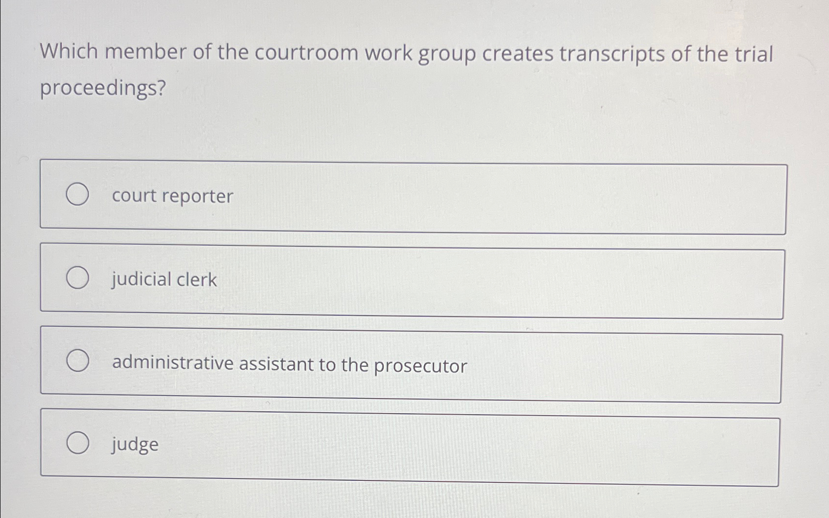 Solved Which member of the courtroom work group creates | Chegg.com