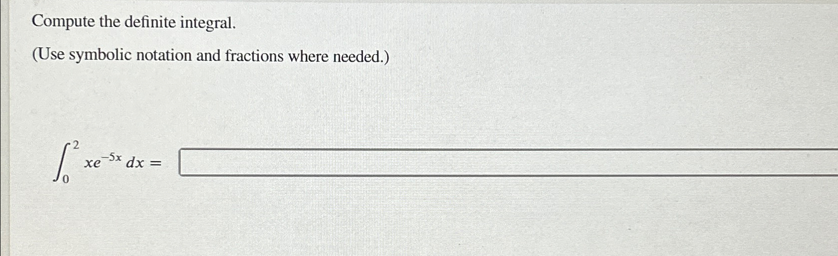 Solved Compute the definite integral.(Use symbolic notation | Chegg.com