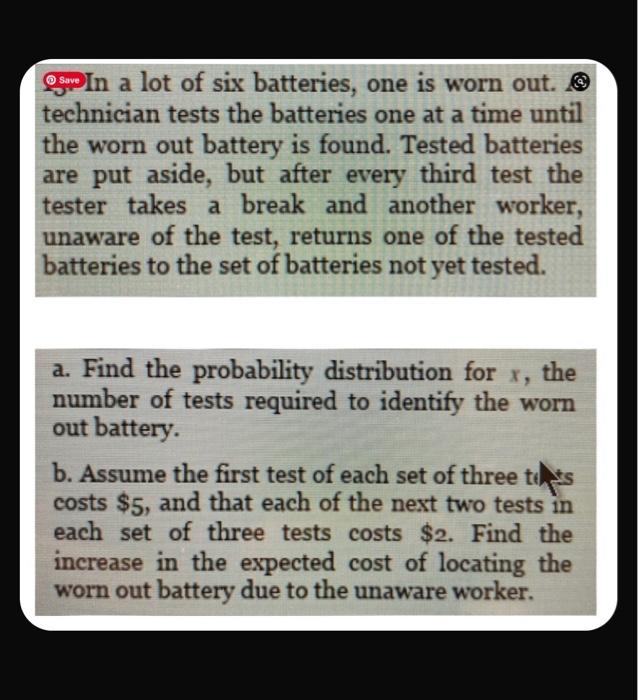Solved Qswe In a lot of six batteries, one is worn out. (2) | Chegg.com