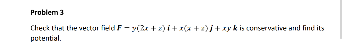 Solved Problem 3Check that the vector field | Chegg.com