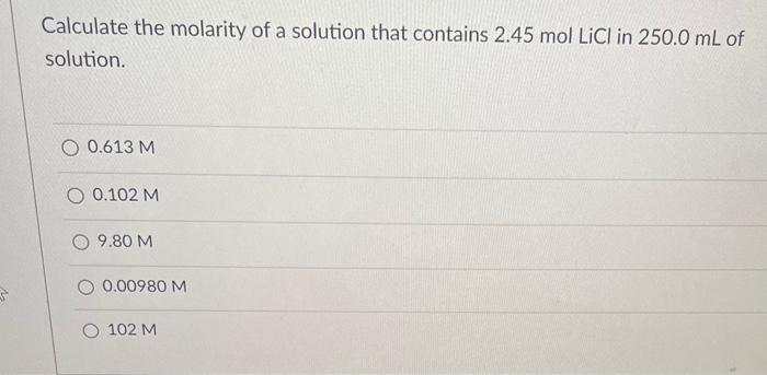 Solved Calculate the molarity of a solution that contains | Chegg.com