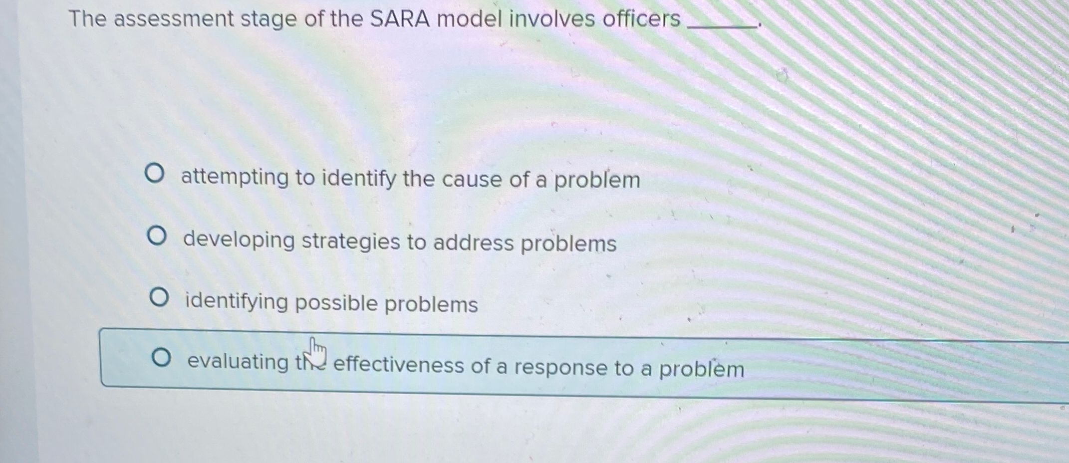 Solved The assessment stage of the SARA model involves | Chegg.com
