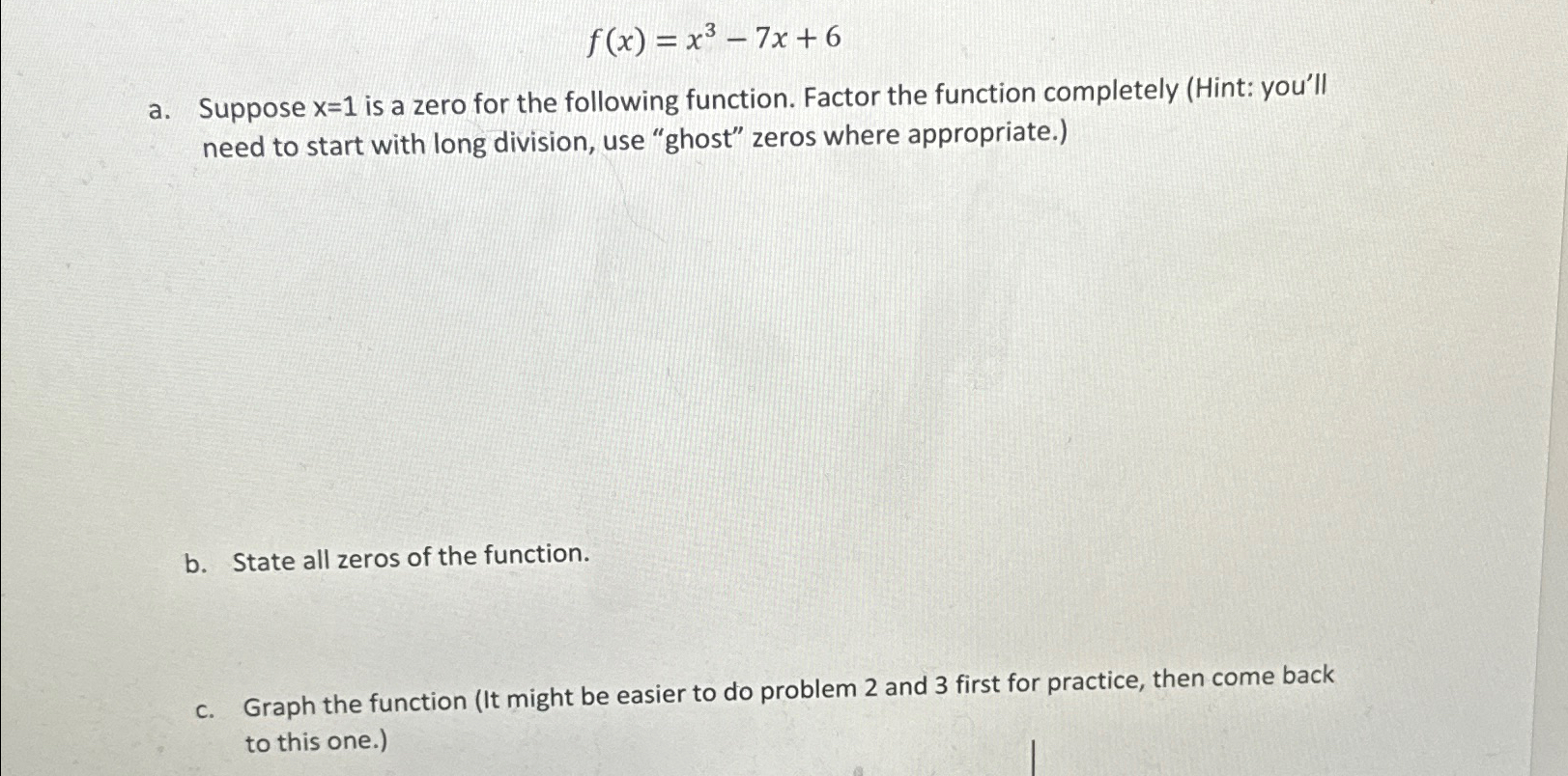Solved f(x)=x3-7x+6a. ﻿Suppose x=1 ﻿is a zero for the | Chegg.com