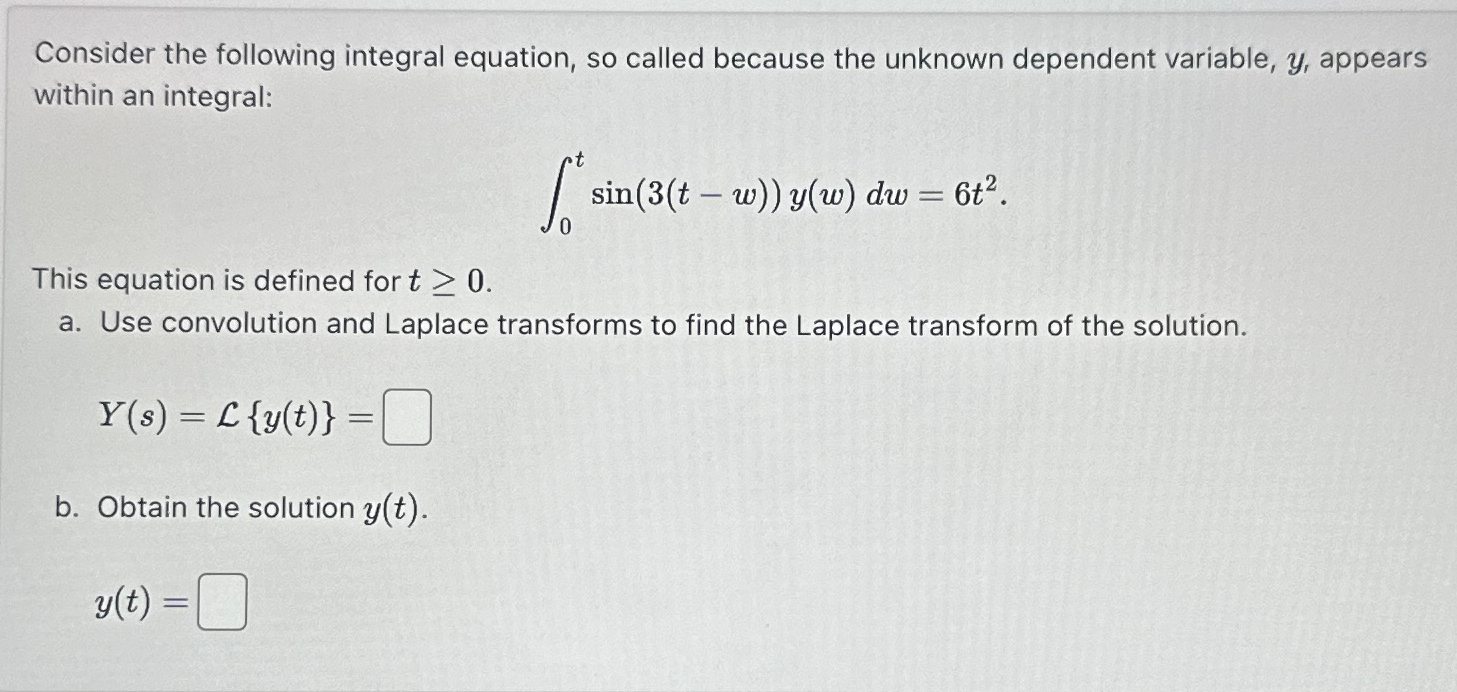Solved Consider the following integral equation, so called | Chegg.com