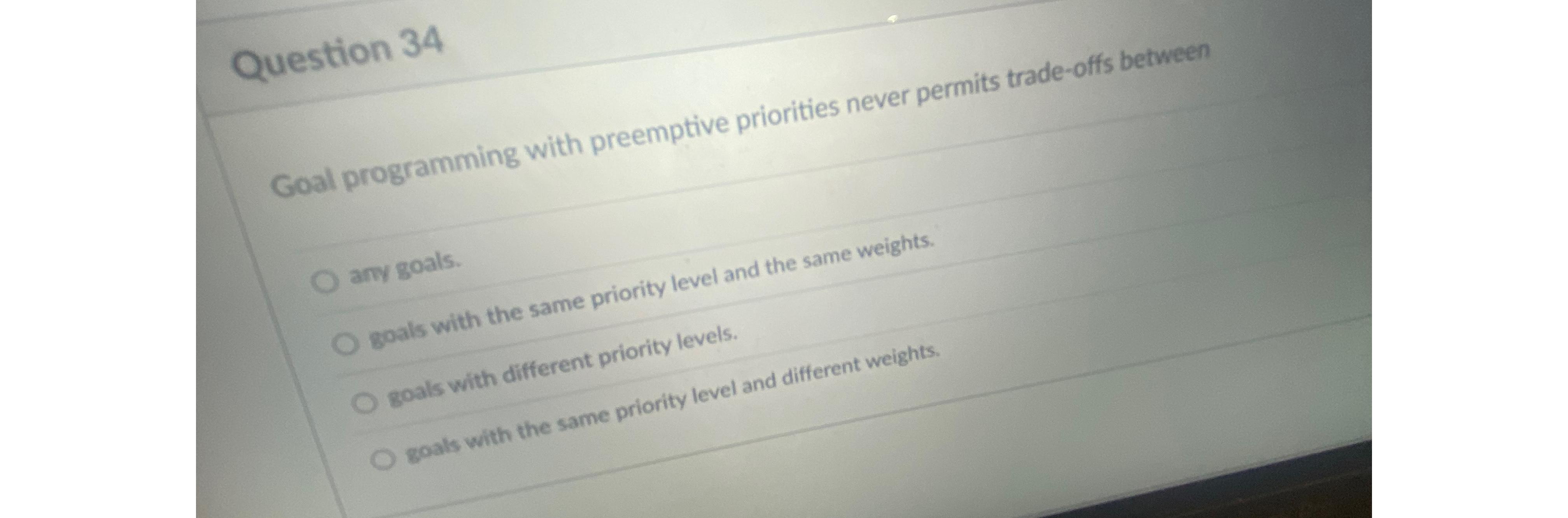 Solved Question 34Goal programming with preemptive | Chegg.com