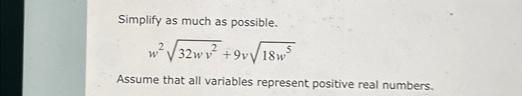 Solved Simplify as much as possible.w232wv22+9v18w52Assume | Chegg.com
