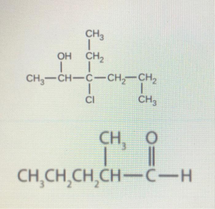 Solved CH.CH CH, - CH2 - CH - CH2 - CH,OH CH3 OH CH2 - CH3 | Chegg.com