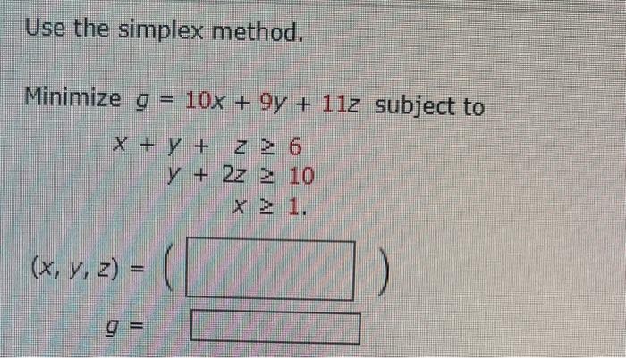 Use the simplex method. Minimize | Chegg.com