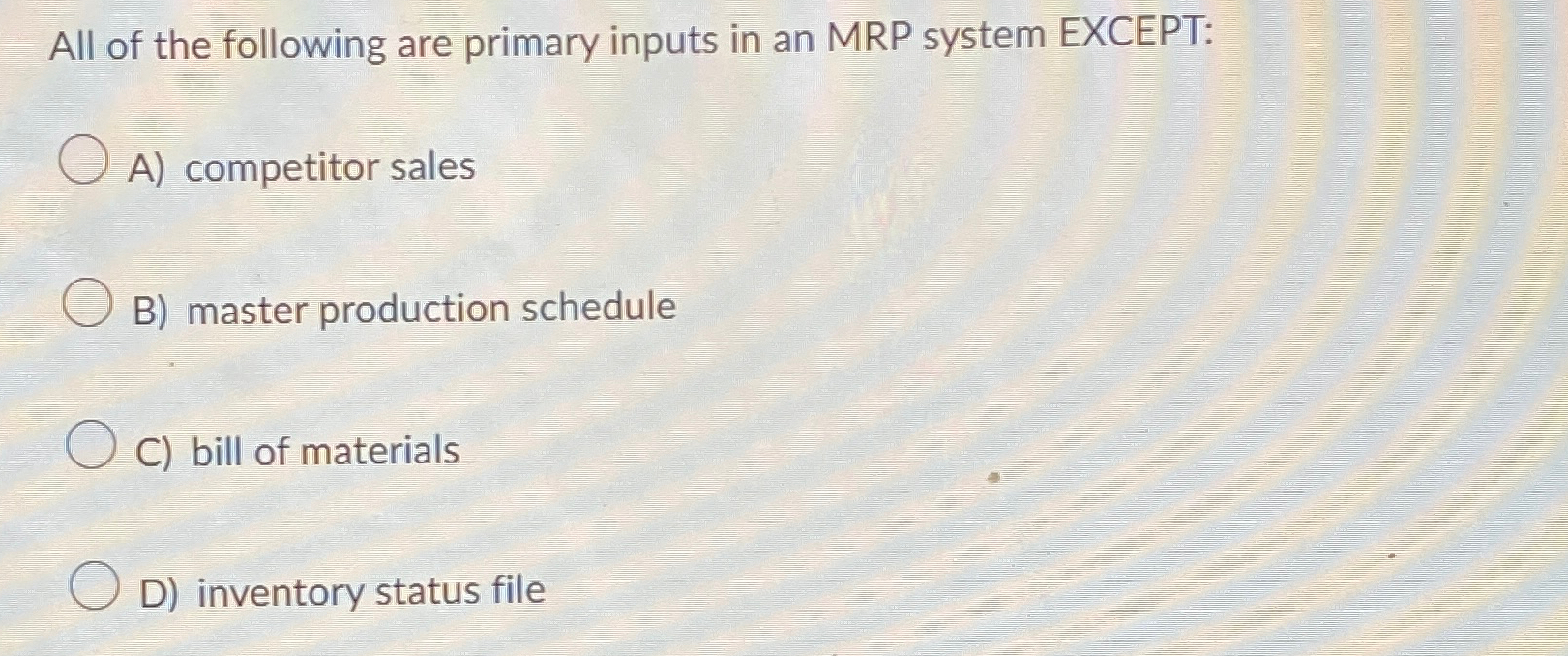 Solved All of the following are primary inputs in an MRP | Chegg.com