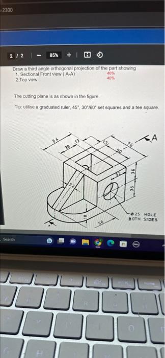 Solved =2300 2 / 2 - 85% + | B Draw a third angle orthogonal | Chegg.com
