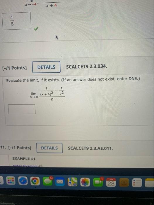 Solved x + 4 4 5 [-/1 Points) DETAILS SCALCET9 2.3.034. | Chegg.com