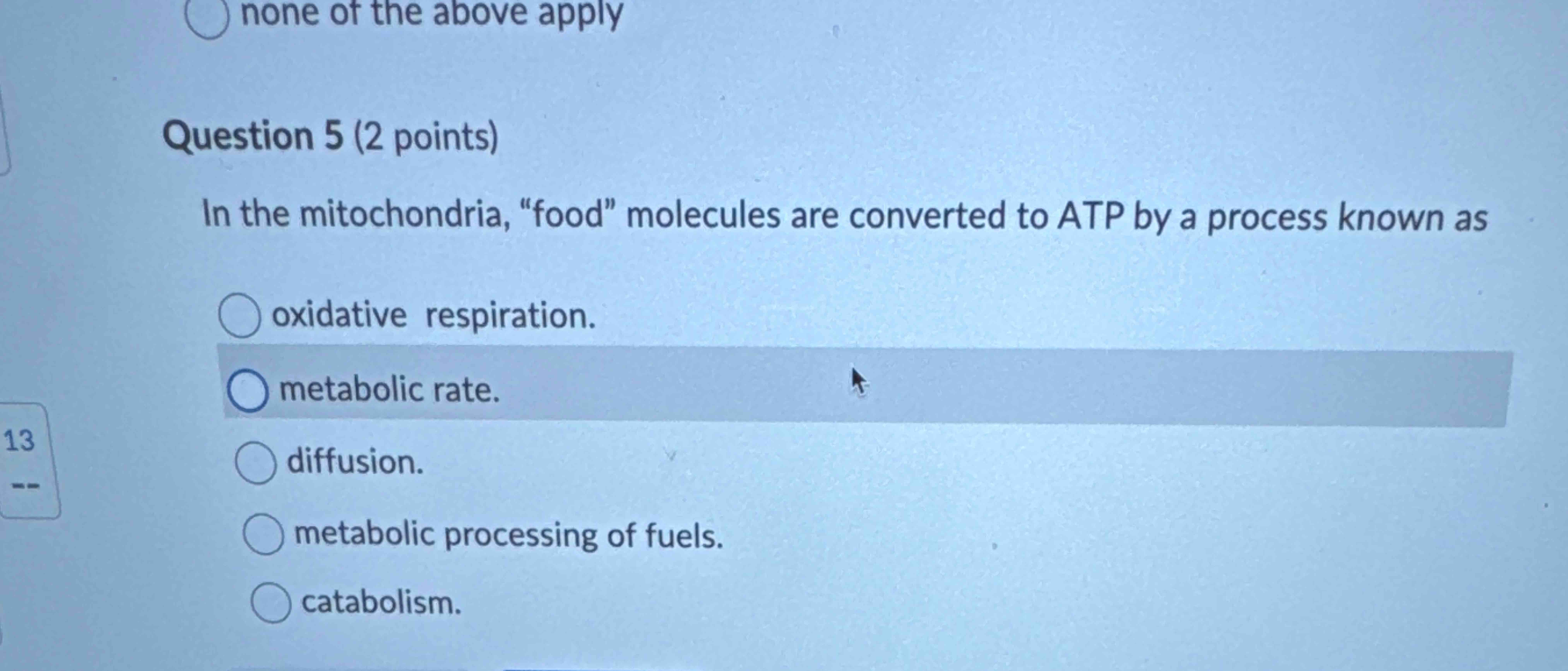Solved none of the above applyQuestion 5 (2 ﻿points)In the | Chegg.com