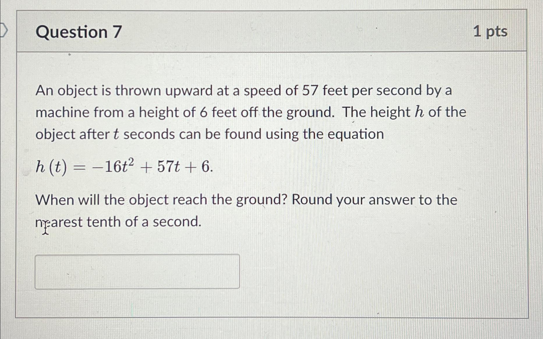 Solved An object is thrown upward at a speed of 57 ﻿feet per | Chegg.com