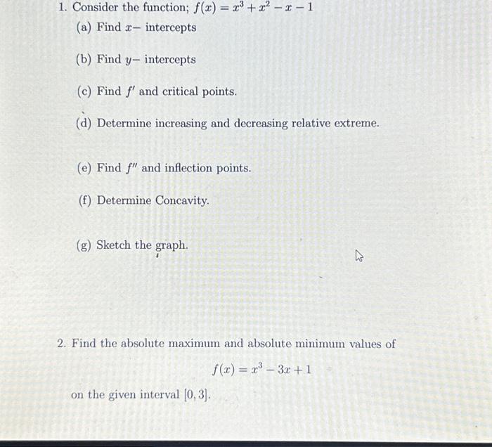 Solved 1. Consider the function; f(x)=x3+x2−x−1 (a) Find x - | Chegg.com