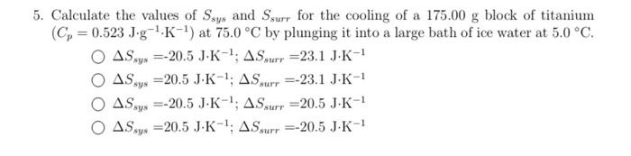 Solved 5. Calculate the values of Ssys and Sgurr for the | Chegg.com