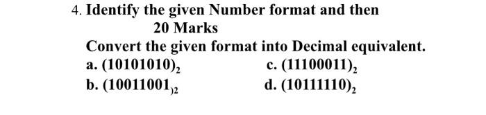 Solved 4. Identify the given Number format and then 20 Marks | Chegg.com