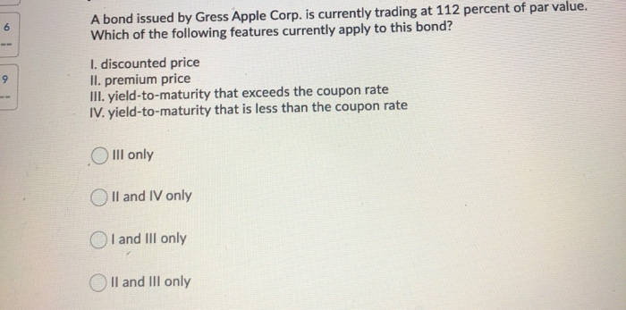 Solved 6 A bond issued by Gress Apple Corp. is currently | Chegg.com