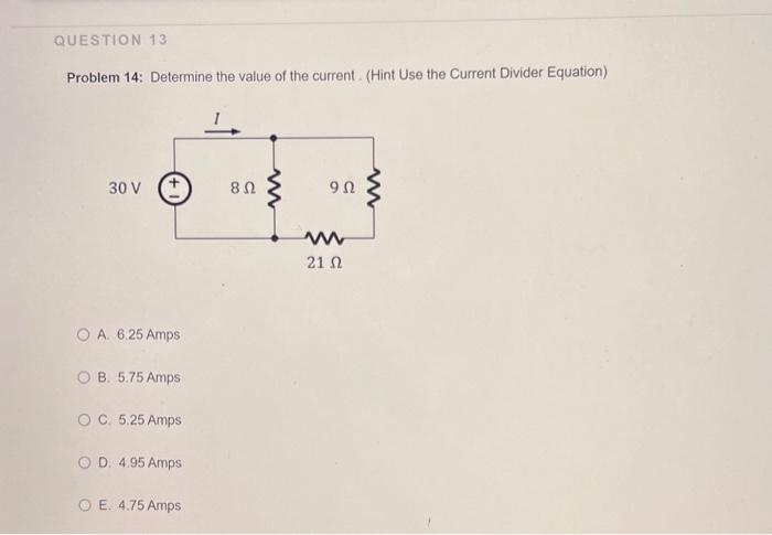 [Solved]: Problem 14: Determine the value of the current.