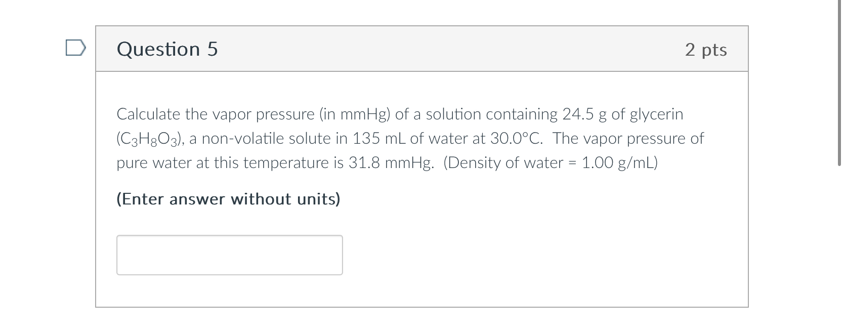 Solved Question 52 ﻿ptsCalculate the vapor pressure (in mmHg | Chegg.com