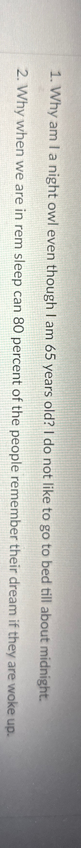 Solved Why am I a night owl even though I am 65 ﻿years old? | Chegg.com