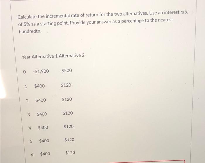 Solved Calculate the incremental rate of return for the two | Chegg.com