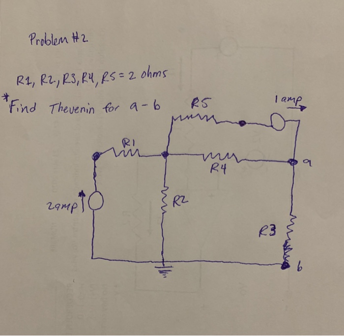 Solved Problem #2 R1, R2., R3, R4, RS= 2 ohms Find Thevenin | Chegg.com