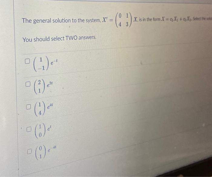 Solved You should select TWO answers. (1−1)e−t (21)e3t | Chegg.com