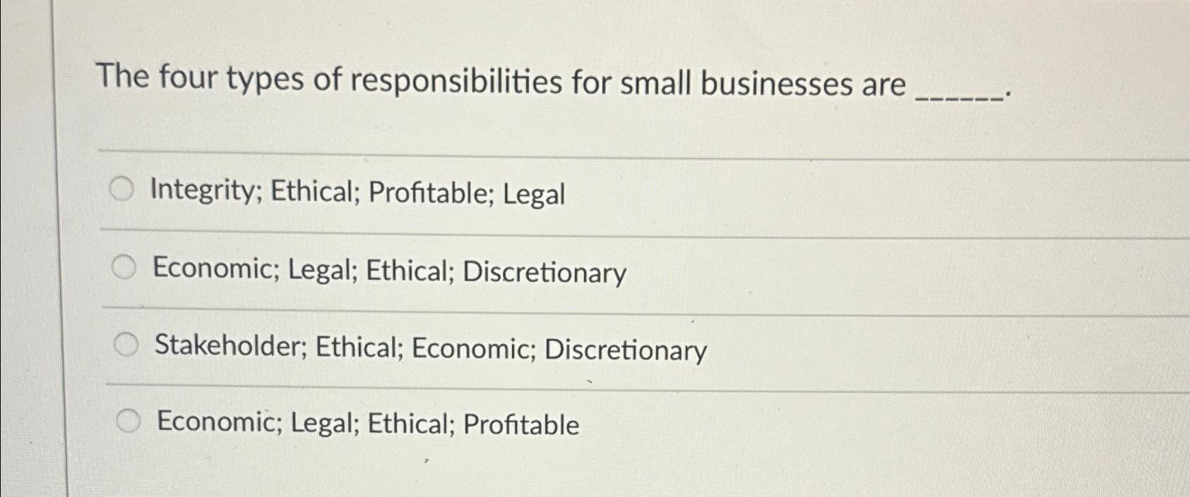 Solved The four types of responsibilities for small | Chegg.com