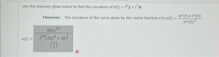 Solved Use the theorem given below to find the curvature of | Chegg.com